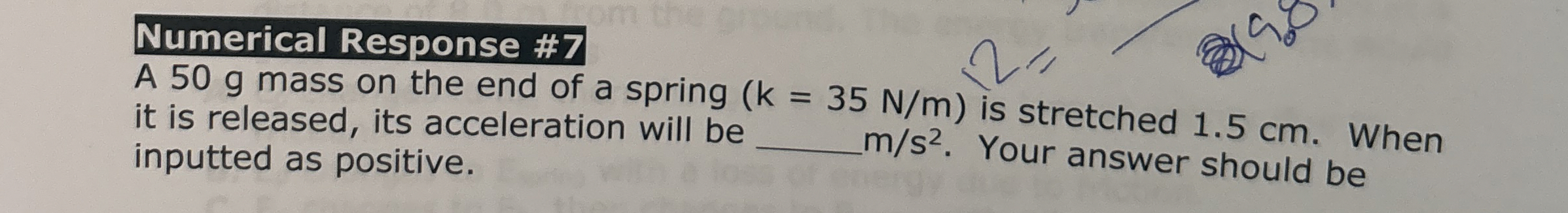 Solved Numerical Response #7A 50g ﻿mass on the end of a | Chegg.com