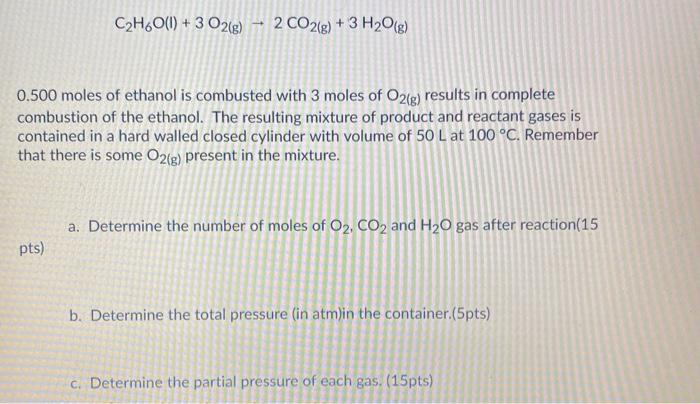 Solved The combustion reaction of Ethanol, C2H60 according | Chegg.com
