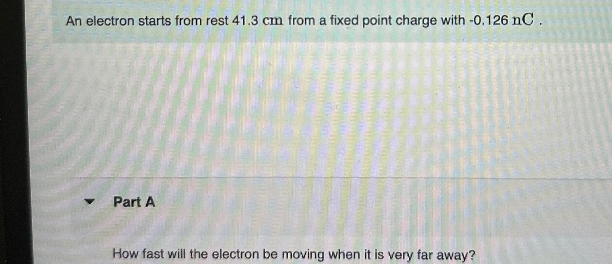 Solved An electron starts from rest 41.3cm ﻿from a fixed | Chegg.com