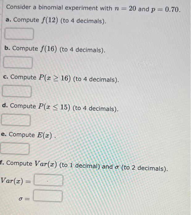 Solved Consider a binomial experiment with n=20 and p=0.70. | Chegg.com