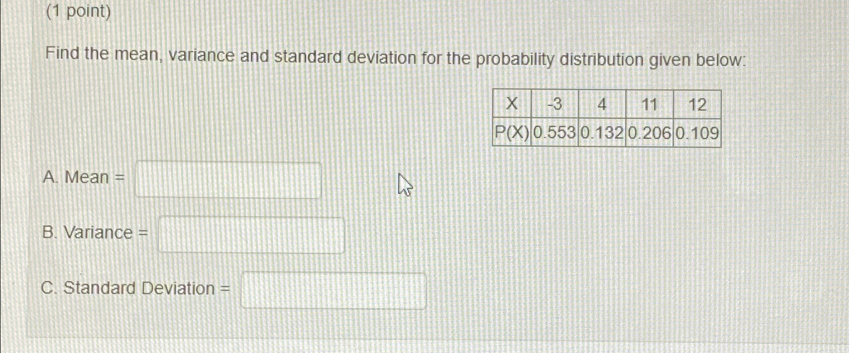 Solved (1 ﻿point)Find the mean, variance and standard | Chegg.com