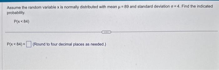 Solved Assume the random variable x is normally distributed | Chegg.com