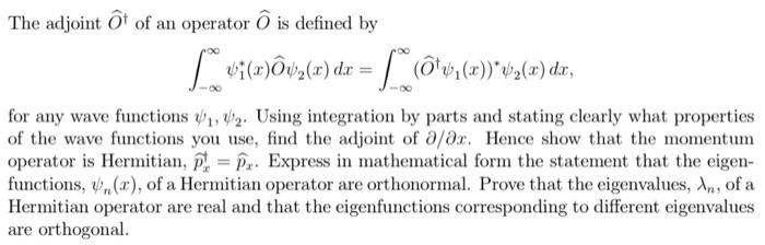 Solved The adjoint Ôt of an operator Ô is defined by La | Chegg.com