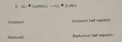 Solved 2Li+Cu(NO3)2→Cu+2LiNO3Oxidized:Oxidation half | Chegg.com