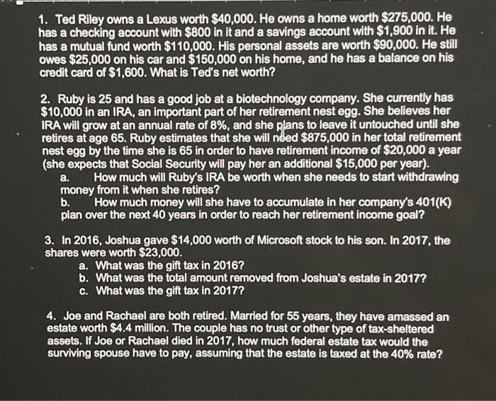Solved 1. Ted Riley owns a Lexus worth $40,000. He owns a | Chegg.com