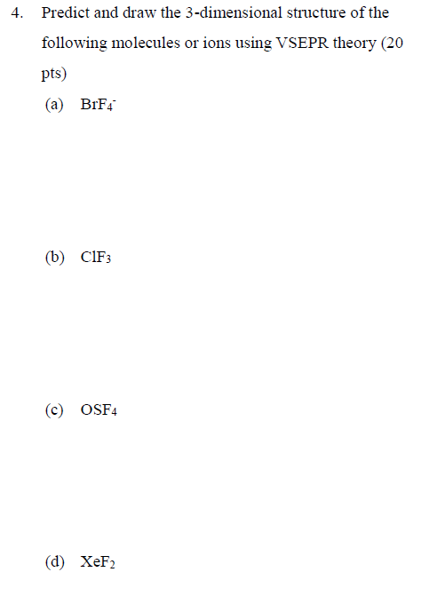 Solved Predict and draw the 3-dimensional structure of | Chegg.com