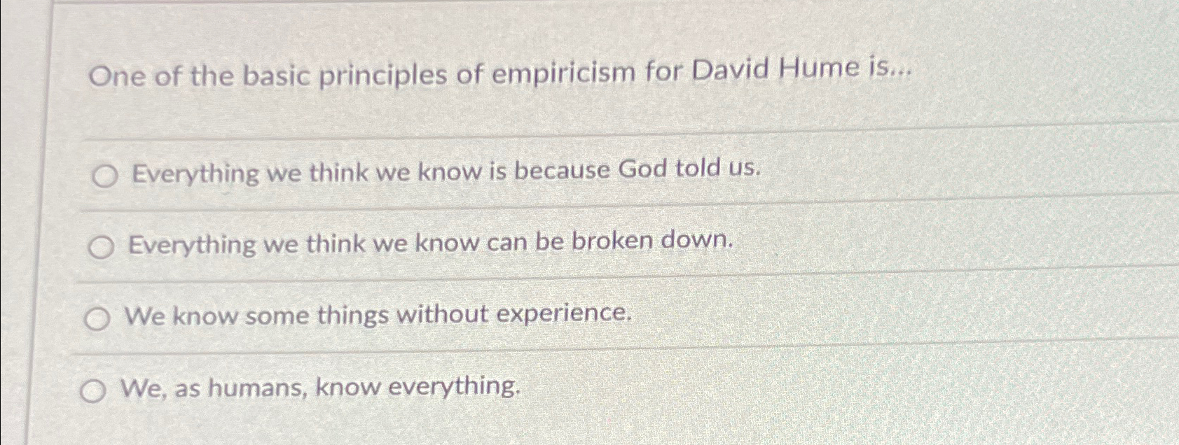 Solved One of the basic principles of empiricism for David | Chegg.com