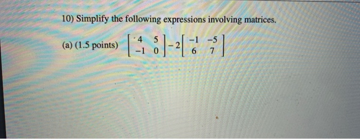 Solved 10) Simplify the following expressions involving | Chegg.com