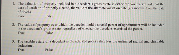Solved 1. The valuation of property included in a decedent's | Chegg.com