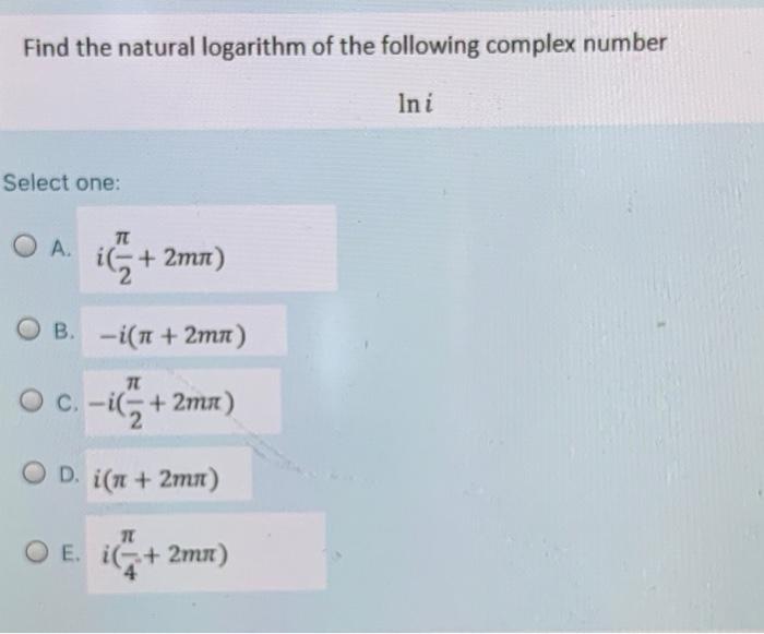 Solved Find the natural logarithm of the following complex | Chegg.com