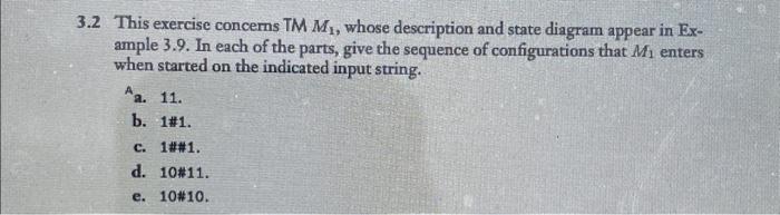 Solved 3.2 This exercise concerns TM M1, whose description | Chegg.com