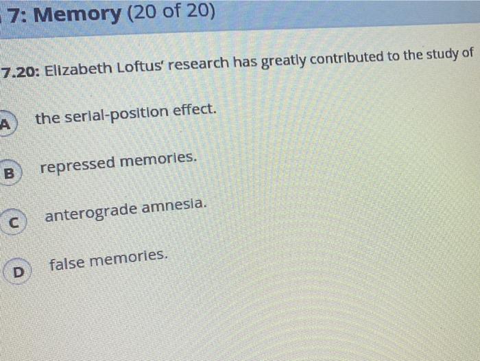 Solved 7: Memory (20 of 20) 7.20: Elizabeth Loftus' research | Chegg.com