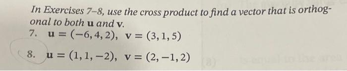 Solved In Exercises 7-8, use the cross product to find a | Chegg.com