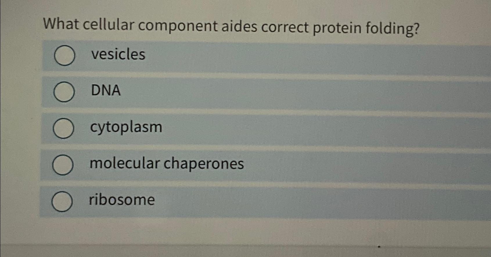 Solved What cellular component aides correct protein | Chegg.com