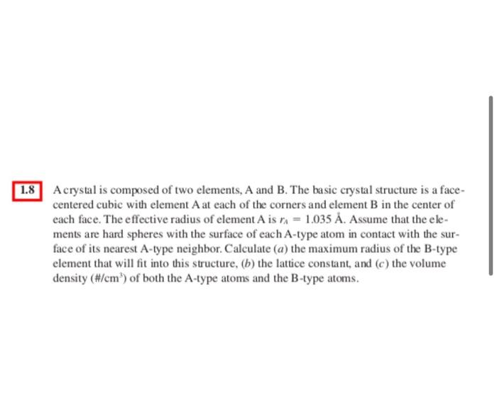 Solved 1.8 A crystal is composed of two elements, A and B. | Chegg.com