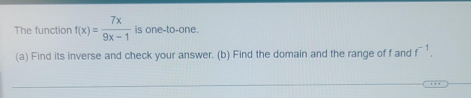 Solved The function f(x)=9x−17x is one-to-one. (a) Find its | Chegg.com