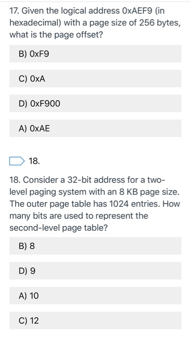 Solved 17. Given the logical address OxAEF9 in hexadecimal) | Chegg.com