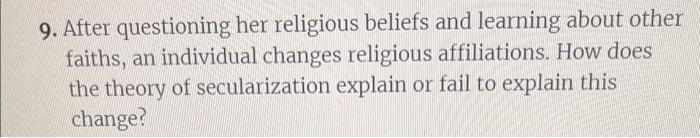 Solved 9. After questioning her religious beliefs and | Chegg.com