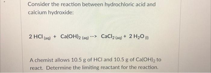 Solved Consider the reaction between hydrochloric acid and | Chegg.com