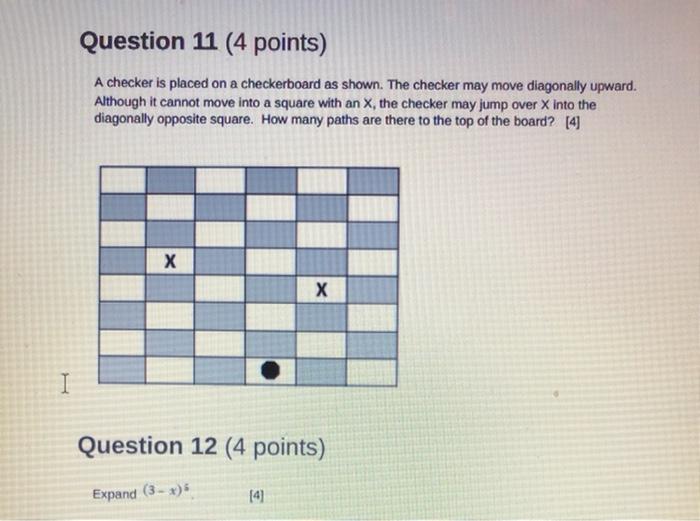 Solved Question 11 (4 points) A checker is placed on a | Chegg.com