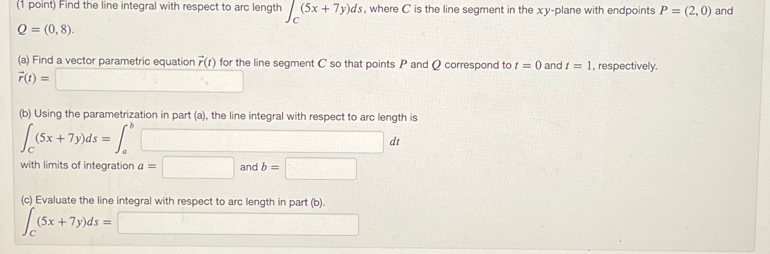 Solved (1 ﻿point) ﻿Find the line integral with respect to | Chegg.com
