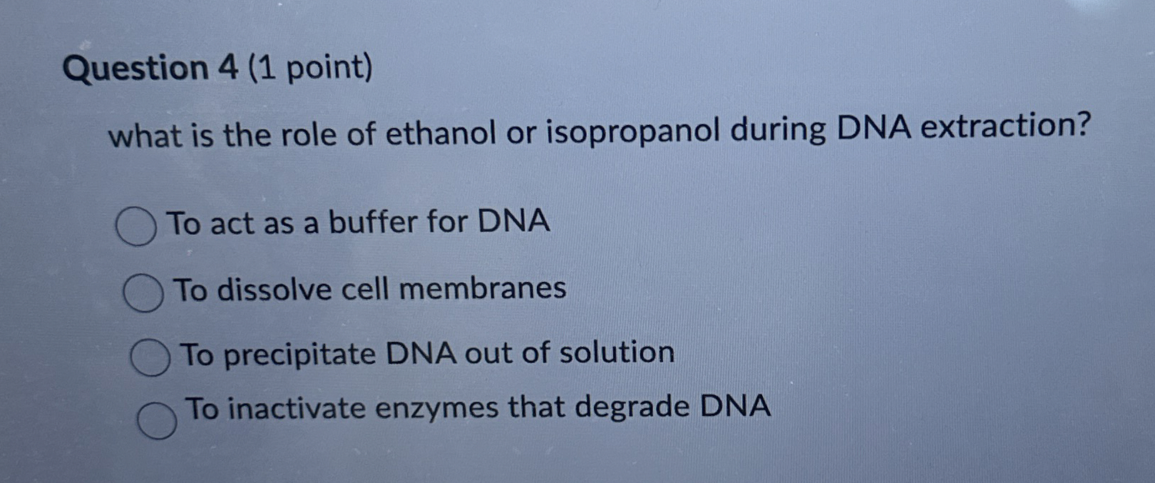 Solved Question 4 (1 ﻿point)what is the role of ethanol or | Chegg.com
