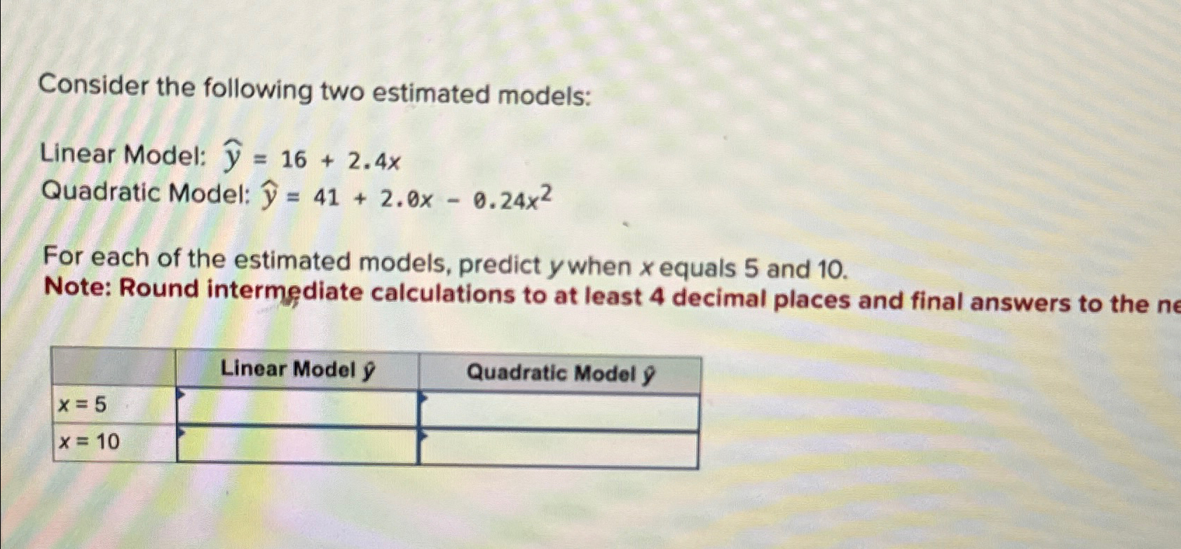 Solved Consider the following two estimated models:Linear | Chegg.com