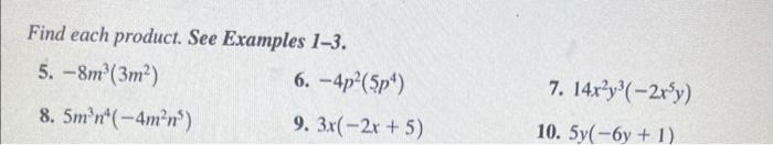 Solved Find each product. See Examples 1-3. 5. −8m3(3m2) 6. | Chegg.com