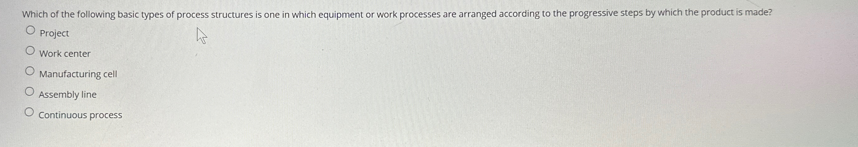 Solved Which of the following basic types of process | Chegg.com
