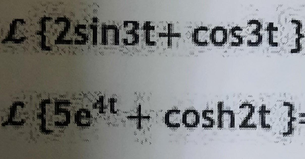 Solved {{2sin3t+cos3t } [ {5eft + cosh2t } 5 - | Chegg.com