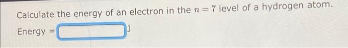 Solved Calculate the energy for the transition of an | Chegg.com