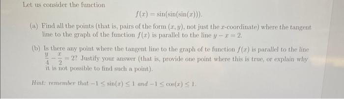 Solved Let us consider the function f(x)=sin(sin(sin(x))). | Chegg.com