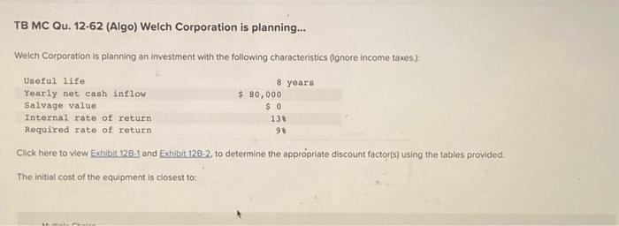 Solved TB MC Qu. 12-62 (Algo) Welch Corporation is | Chegg.com