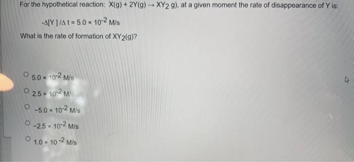 Solved For the hypothetical reaction: X( g)+2Y( g)→XY2 g), | Chegg.com