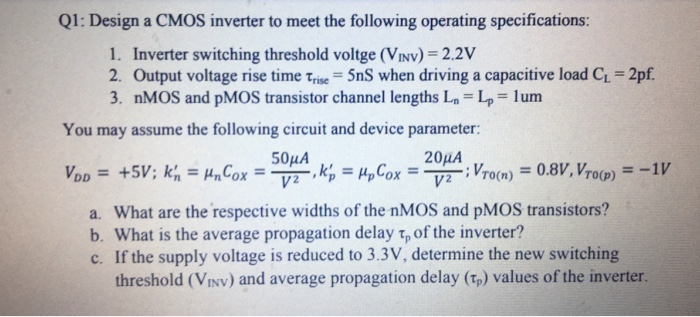 Q1: Design a CMOS inverter to meet the following | Chegg.com