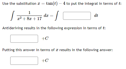 Solved Use the substitution x=tan(t)-4 ﻿to put the integral | Chegg.com