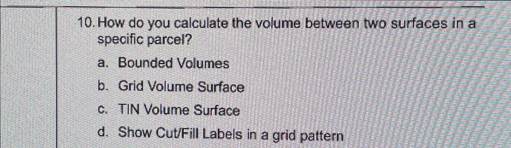 Solved How do you calculate the volume between two surfaces | Chegg.com