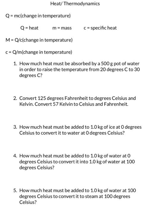 Heat/Thermodynamics Q=mc (change in temperature) Q= | Chegg.com