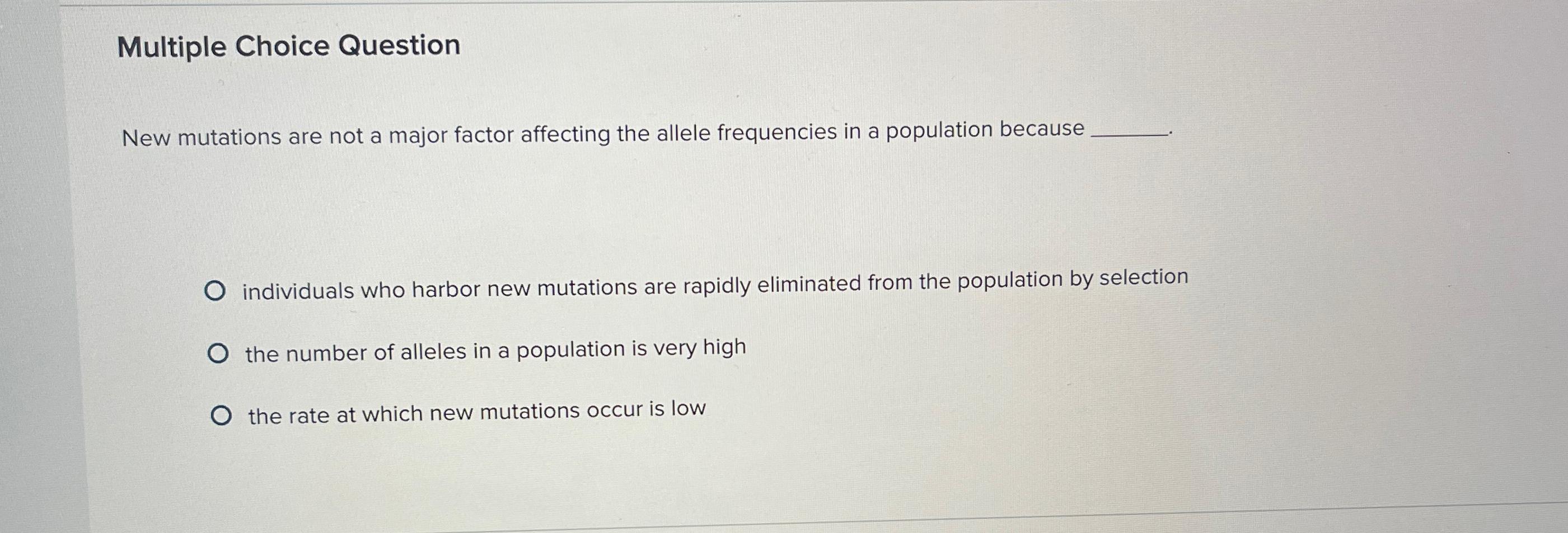 Solved Multiple Choice QuestionNew mutations are not a major | Chegg.com