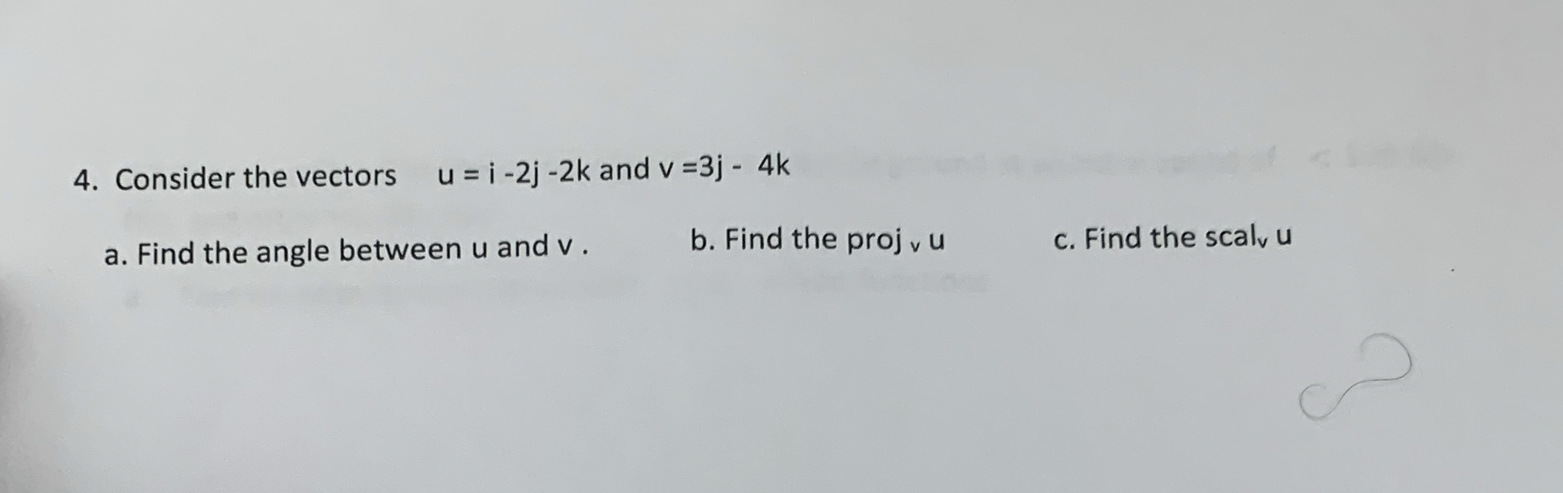 Solved Consider the vectors u=i-2j-2k ﻿and v=3j-4ka. ﻿Find | Chegg.com