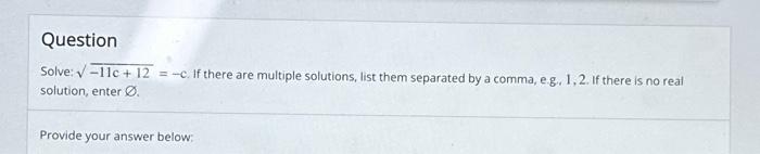 Solved Question Solve: -11c + 12 = -c. If there are multiple | Chegg.com