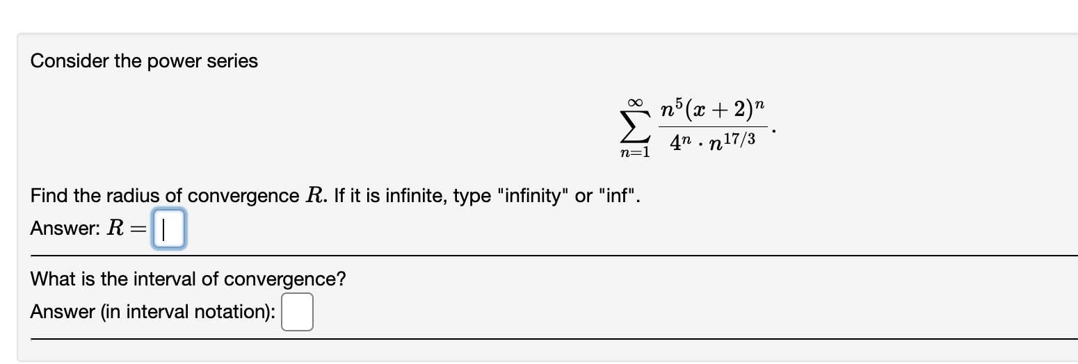 Solved Consider the power series∑n=1∞n5(x+2)n4n*n173.Find | Chegg.com