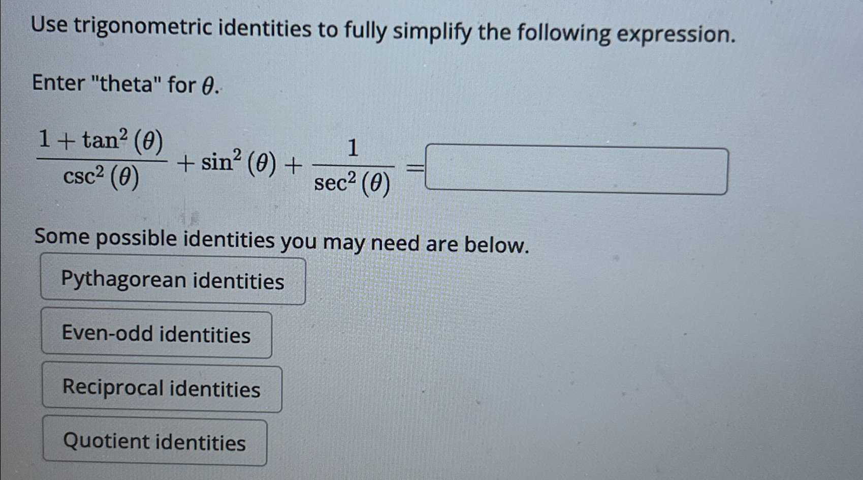 Solved Use trigonometric identities to fully simplify the | Chegg.com