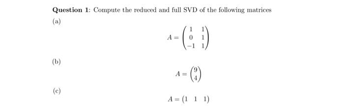 Solved Question 1: Compute the reduced and full SVD of the | Chegg.com