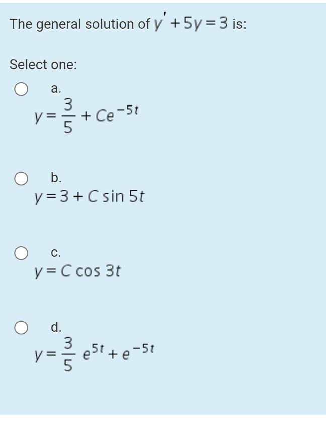 Solved The general solution of y'+5y=3 ﻿is:Select | Chegg.com