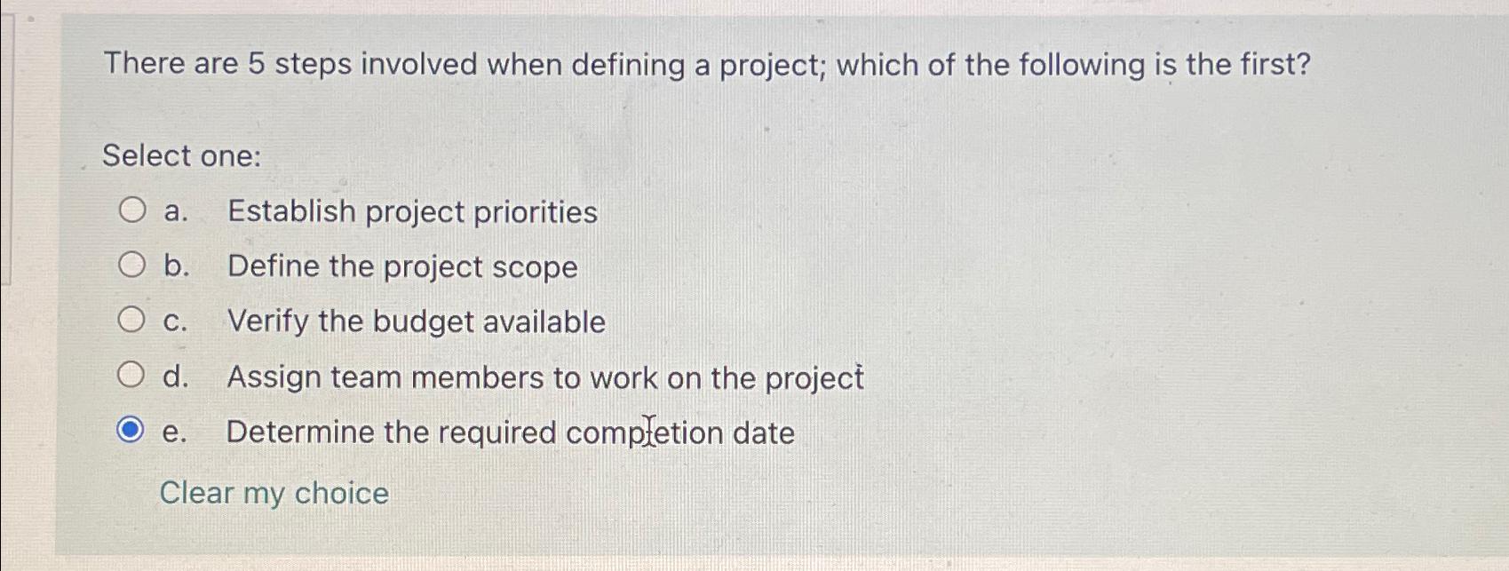 Solved There are 5 ﻿steps involved when defining a project; | Chegg.com
