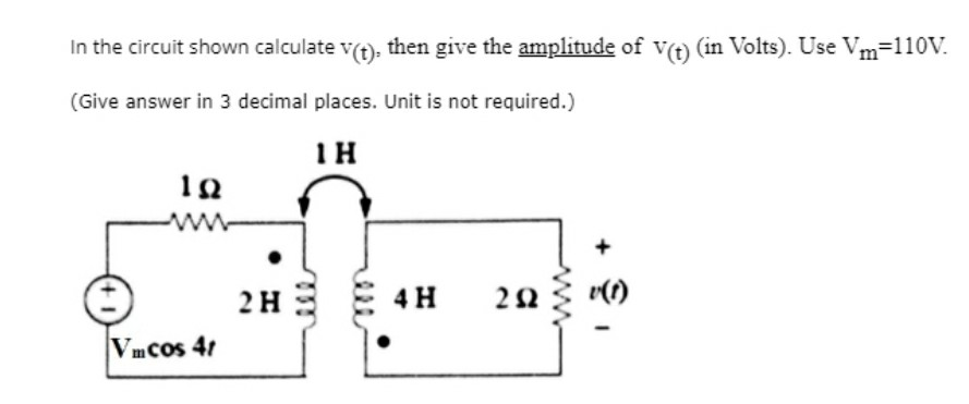 Solved In the circuit shown calculate v(t), then give the | Chegg.com