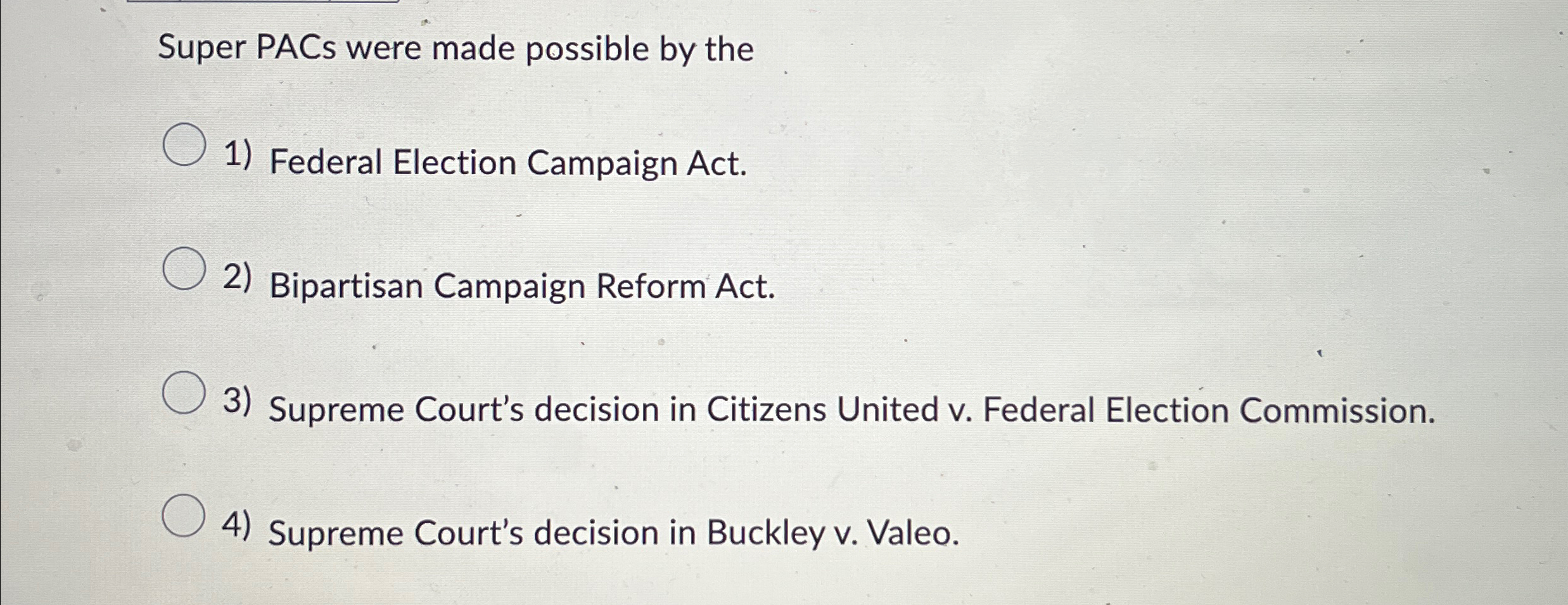 Solved Super PACs were made possible by theFederal Election | Chegg.com