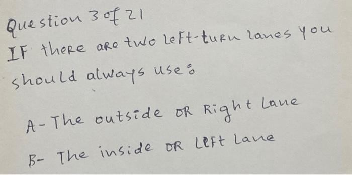 Solved Question 3 of 21 If there are two left-turn lanes you | Chegg.com