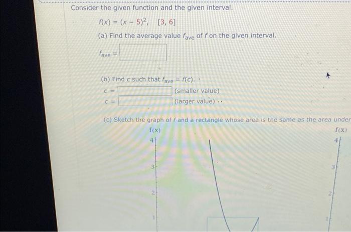 Solved ider the given function and the given interval. | Chegg.com